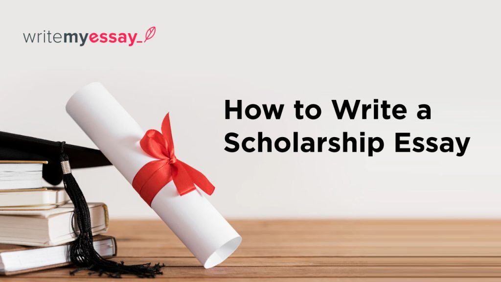 How to Write a Scholarship Essay