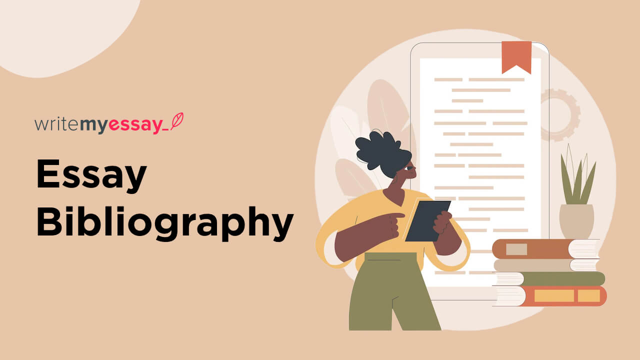 How To Ace The Bibliography Of Your Essay WriteMyEssay