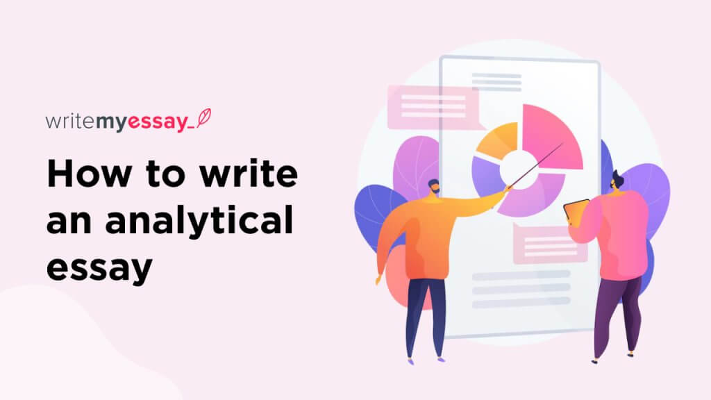 How To Write An Analytical Essay - WriteMyEssay