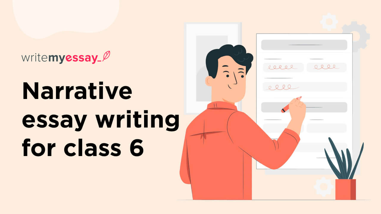 How To Do Narrative Essay Writing For Class 6